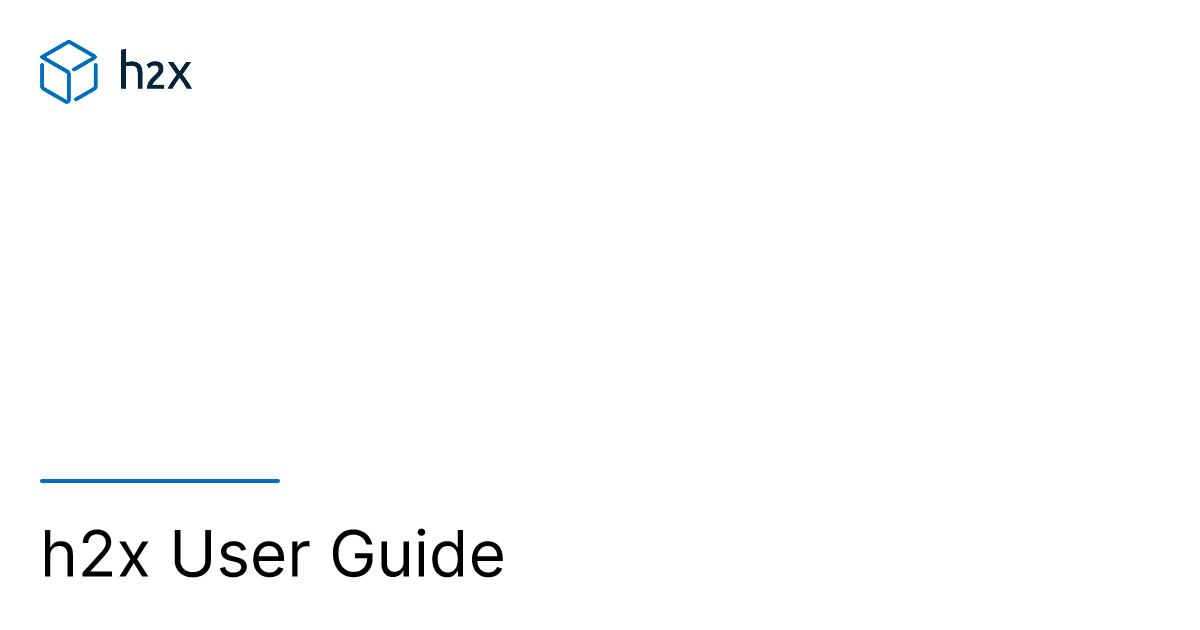 h2x User Guide