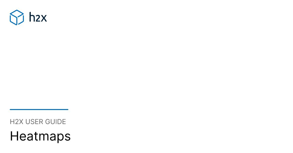 Heatmaps | h2x User Guide